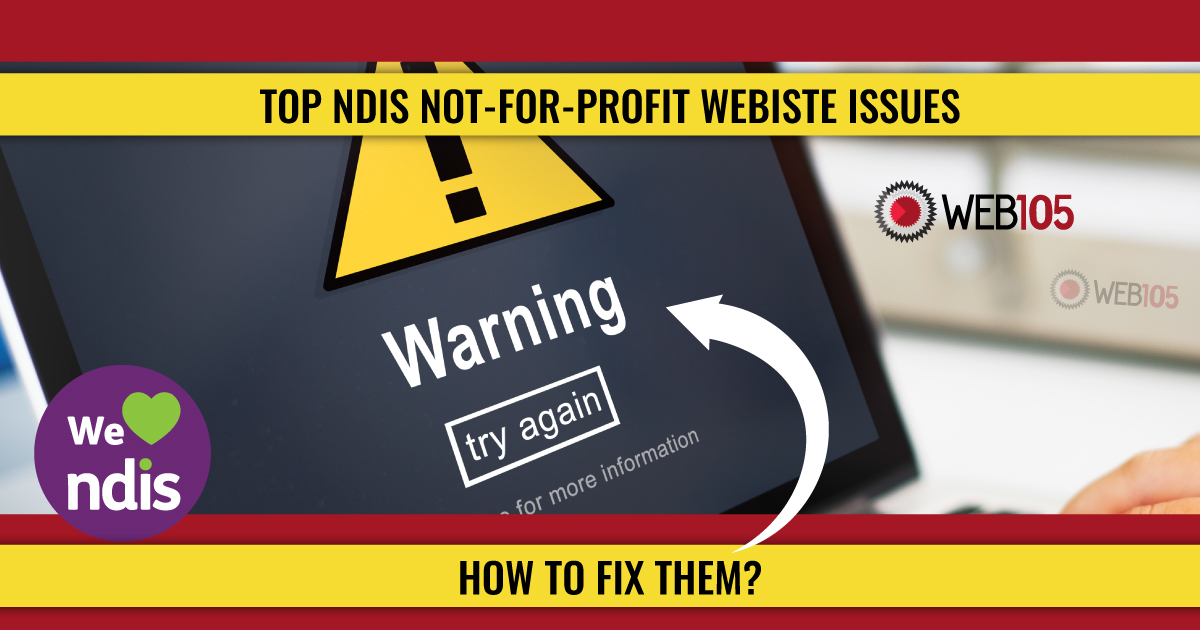 Top NDIS Not-for-Profit Website Issues and How to Fix Them | WEB 105 Creative